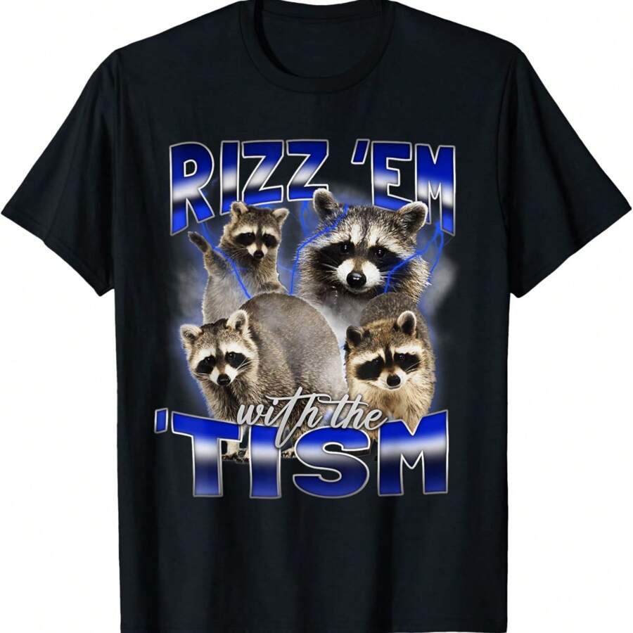 Rizz Em With The Tism Meme Autistic Raccoon Funny Rizz T-Shirt | SHEIN USA