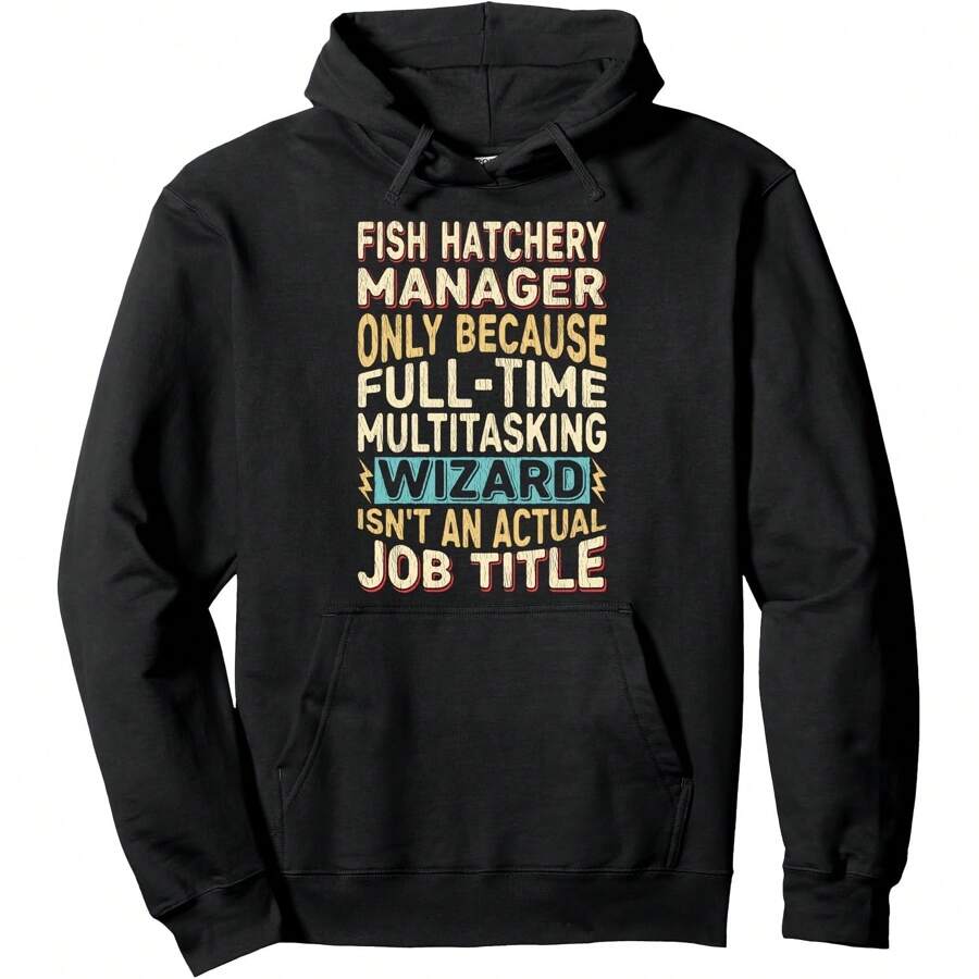 Wizard Job Le Quote - Funny Fish Hatchery Manager Pullover Hoodie ...
