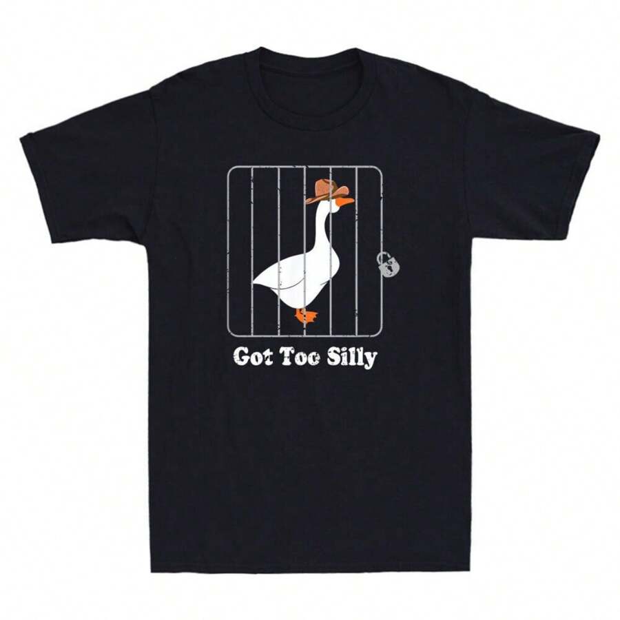 Got Too Silly Funny Goose With Hat Mugshot Graphic Humor Saying 's T ...