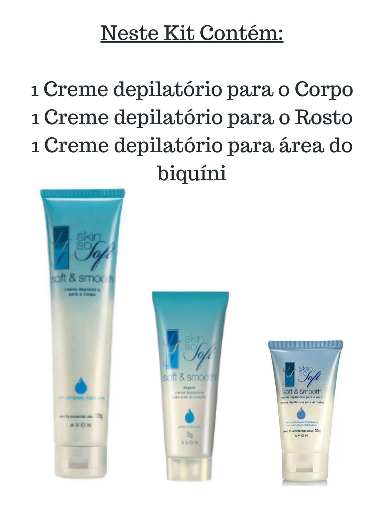 Kit Creme Depilatório para o CORPO, ROSTO e BIQUINI Skin So Soft ...