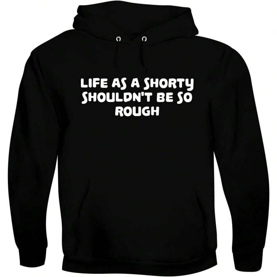 Life As A Shorty Shouldn't Be So Rough - Men's Soft & Comfortable ...