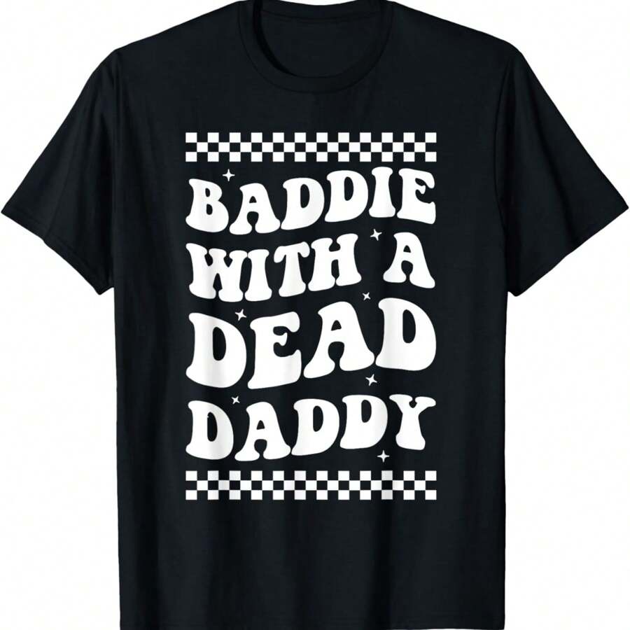 Baddie With A Dead Daddy Dead Dad Club Funny Dark Humor T-Shirt | SHEIN USA