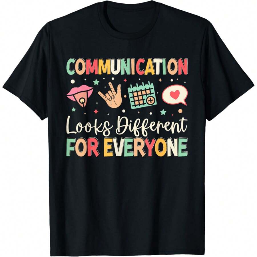 Communication Looks Different For Everyone Speech Therapy T-Shirt ...