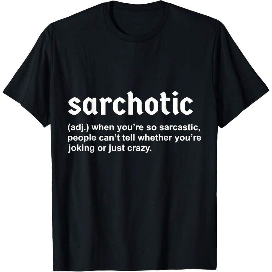 Sarchotic Definition Funny Sarcasm Sarcastic Humor Coworker T-Shirt ...