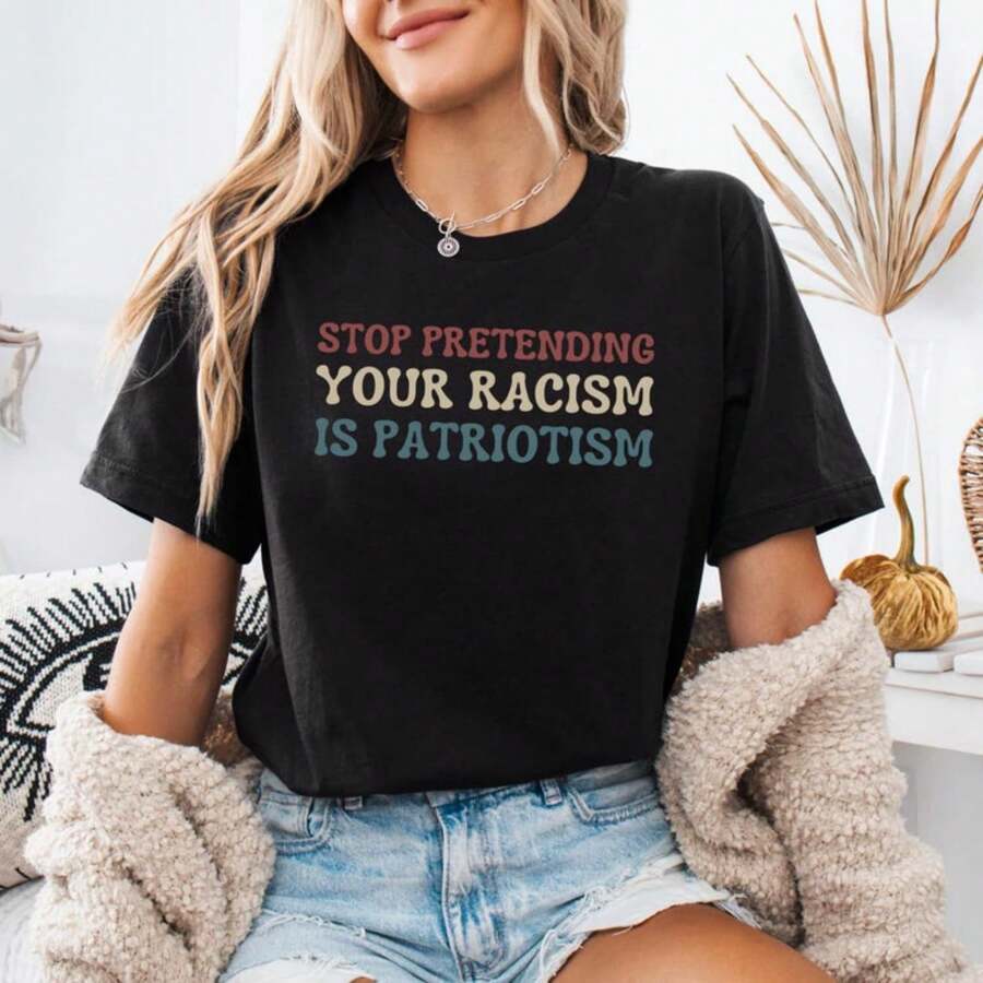Stop Pretending Your Is Patrioti Shirt, Anti Trump Shirts, Liberal ...