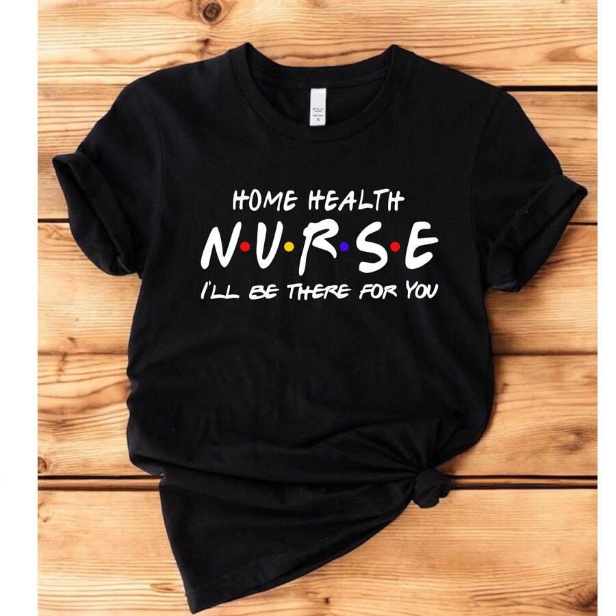 Home Health Nurse Shirt, Home Care Nurse Appreciation Tee, Registered ...
