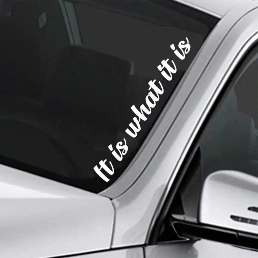 Creative Car Stickers, It Is What It Is, Windshield Banner Style Rear ...