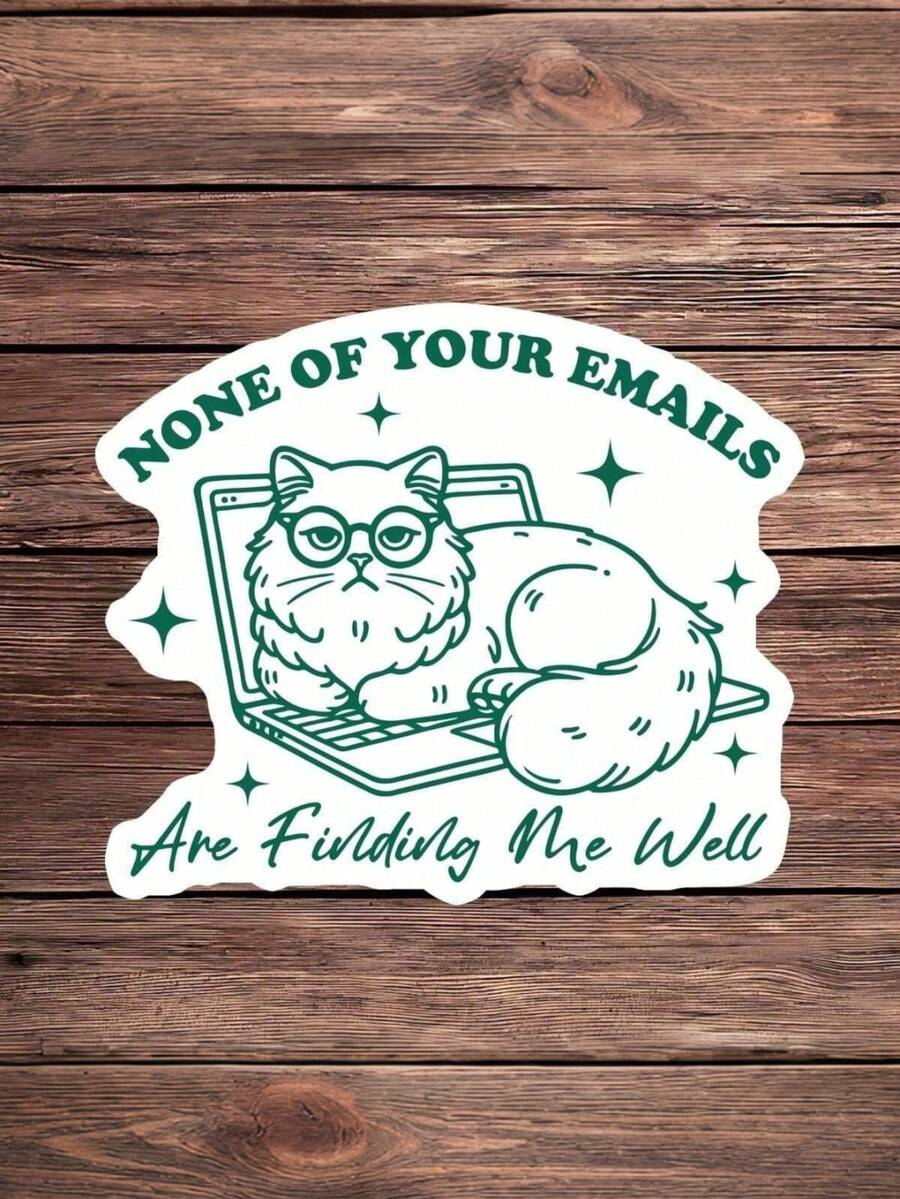 SHEIN 1PC Funny Office Sticker - None Of Your Emails Are Finding Me ...