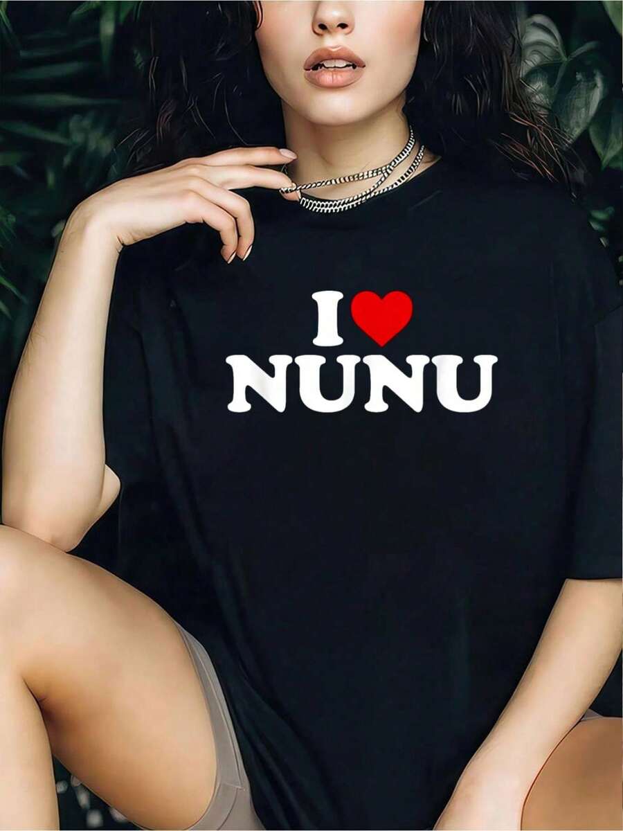 I Love Nunu T-Shirt - 100% Cotton Women's Casual Short Sleeve Crew Neck ...