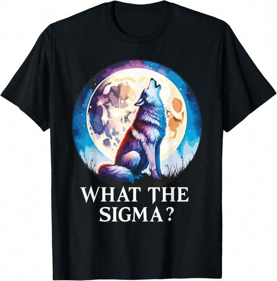 What The Sigma Shirt - Men Cool Funny Meme Alpha Wolf Moon T-Shirt Gift ...