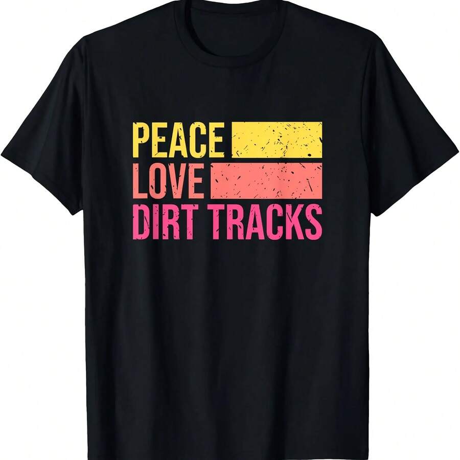 180g Pure Cotton Peace Love Dirt Tracks - Dirt Track Racing Retro T ...