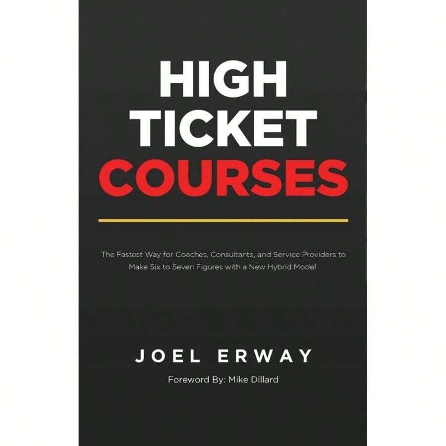 High Ticket Courses:The Fastest Way For Coaches, Consultants, And ...