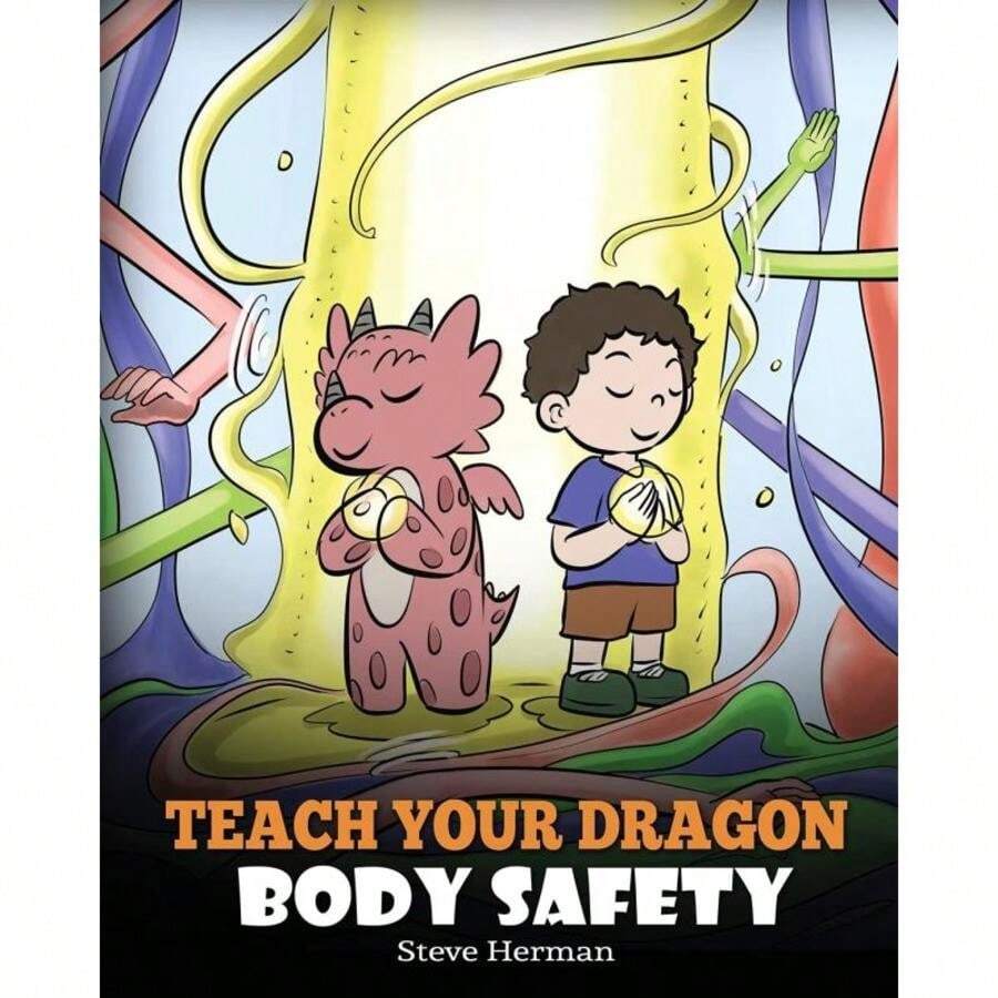 Teach Your Dragon Body Safety:A Story About Personal Boundaries ...