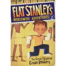 Flat Stanley's Worldwide Adventures #2:The Great Egyptian Grave Robbery ...