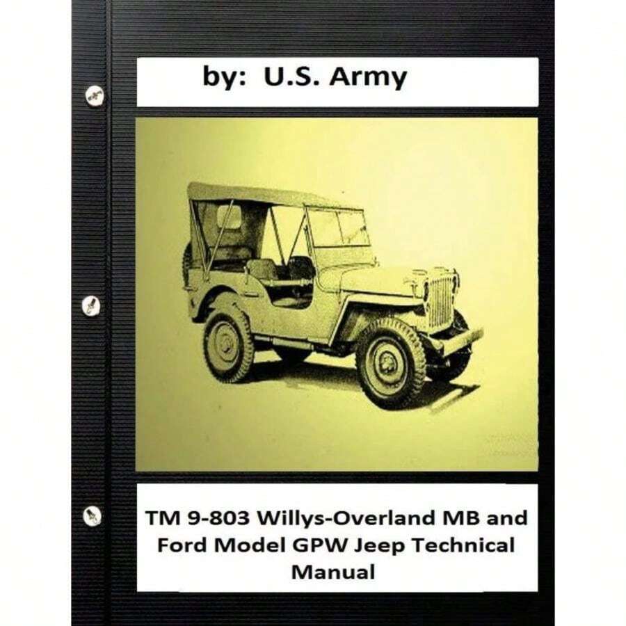 TM 9-803 Willys-Overland MB And Ford Model GPW Jeep Technical Manual ...