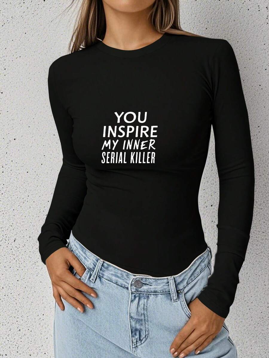 YOU INSPIRE MY INNER SERIAL KILLER Women's Fashion Long Sleeve Shirt ...