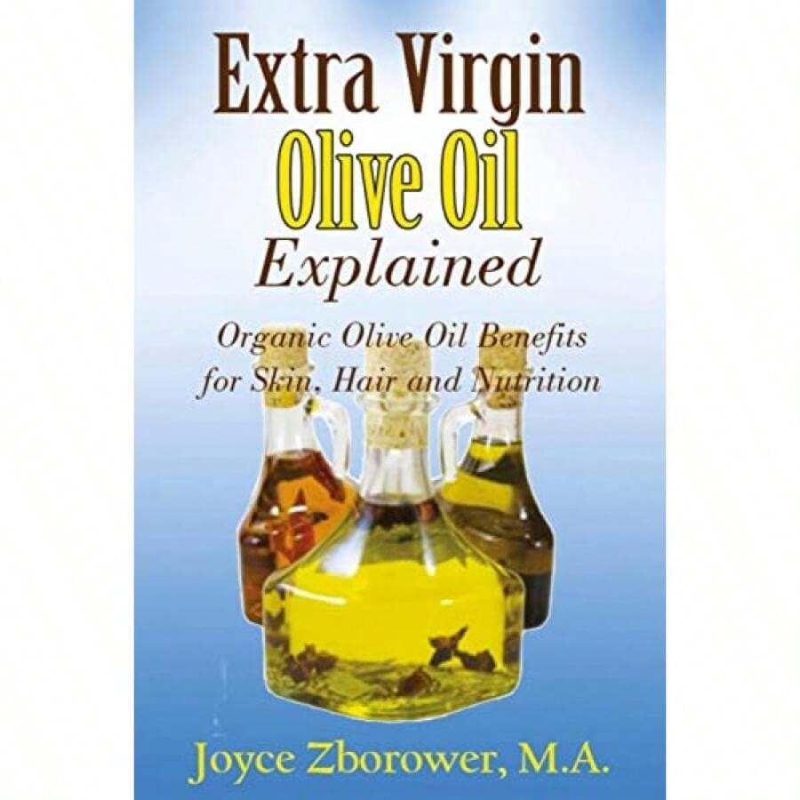 Extra Virgin Olive Oil Explained:Organic Olive Oil Benefits For Skin ...