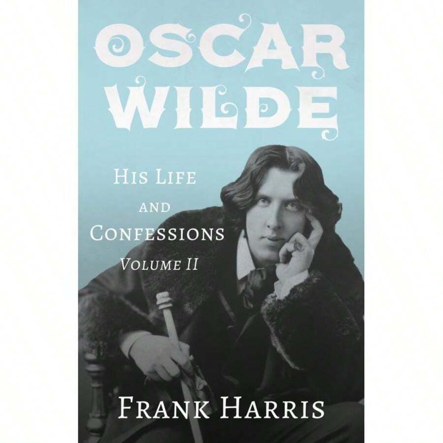 Oscar Wilde - His Life And Confessions - Volume II-7044 | SHEIN USA