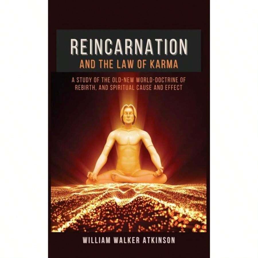 Reincarnation And The Law Of Karma:A Study Of The Old-New World ...