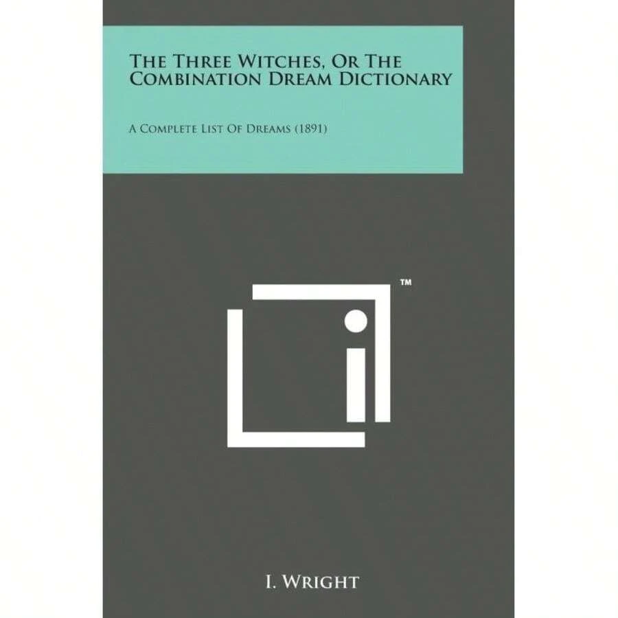 The Three Witches, Or The Combination Dream Dictionary:A Complete List ...