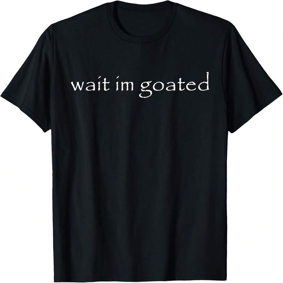 Wait I'm Goated Funny Meme T-Shirt | SHEIN ITALIA