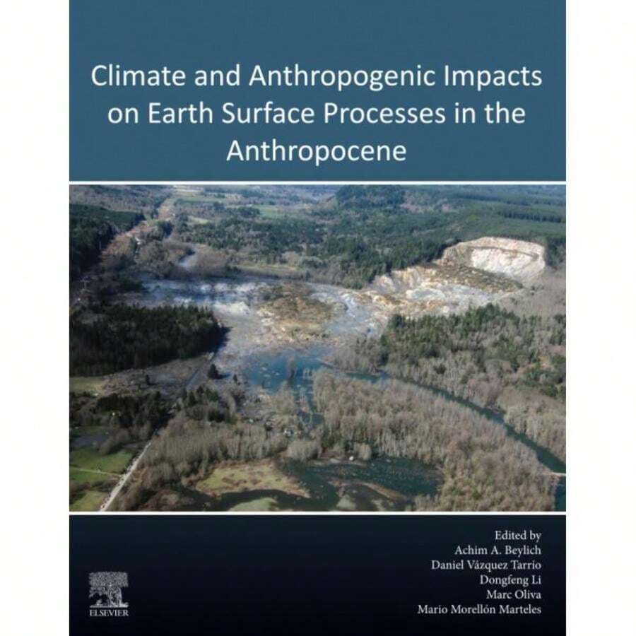 Climate And Anthropogenic Impacts On Earth Surface Processes In The ...