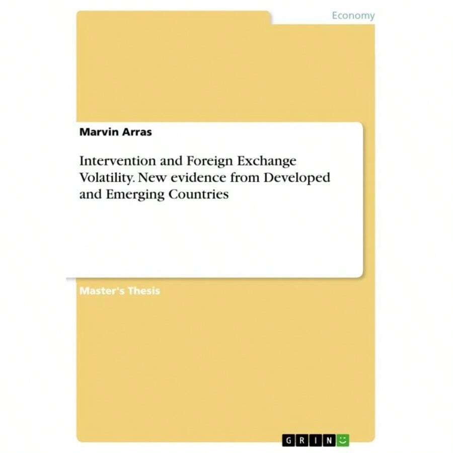 Intervention And Foreign Exchange Volatility.New Evidence From ...