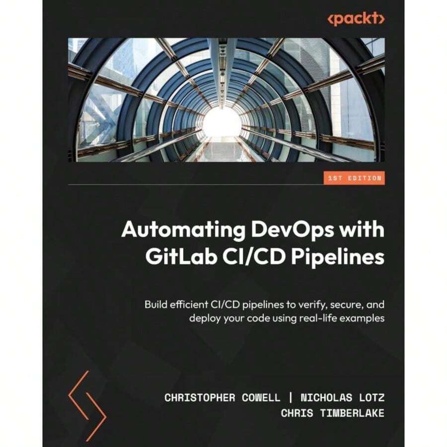 Automatización de DevOps con GitLab CI/CD Pipelines: cree tuberías CI ...