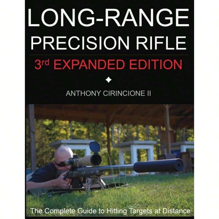 Long Range Precision Rifle:The Complete Guide To Hitting Targets At ...