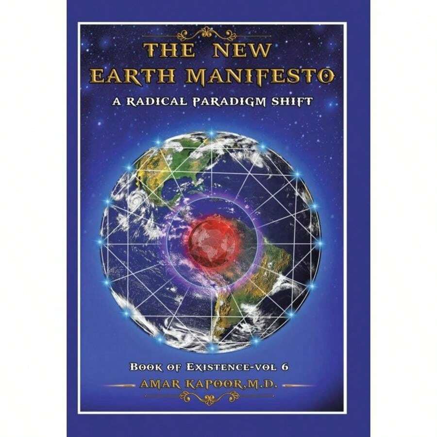 The New Earth Manifesto:A New Operating System And A Radical Paradigm ...