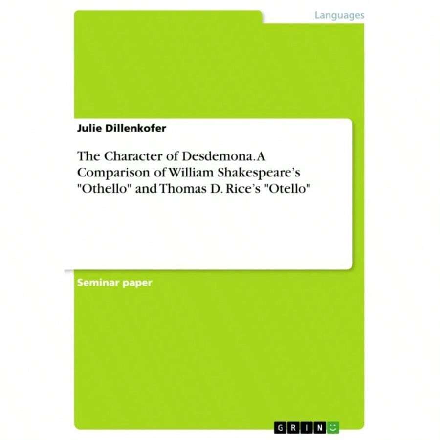 The Character Of Desdemona.A Comparison Of William Shakespeare's ...