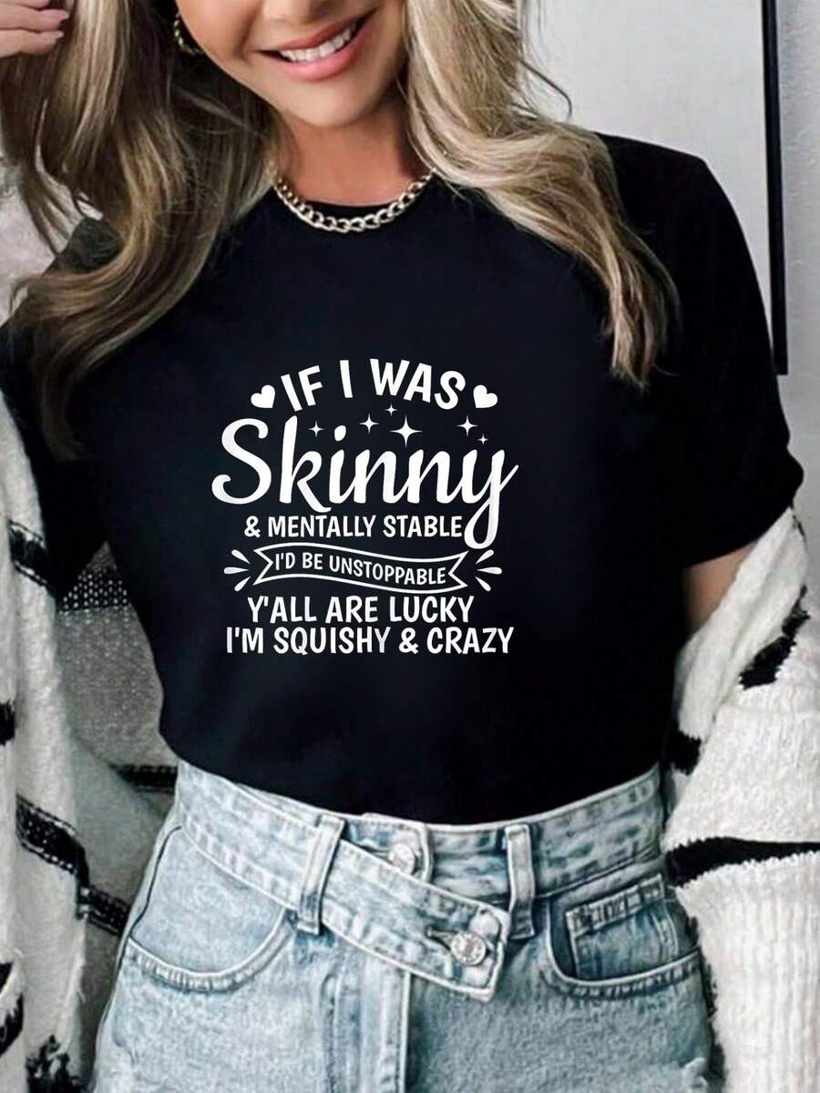 If I Was Skinny And Mentally Stable Funny Sarcastic Saying Print Crew ...