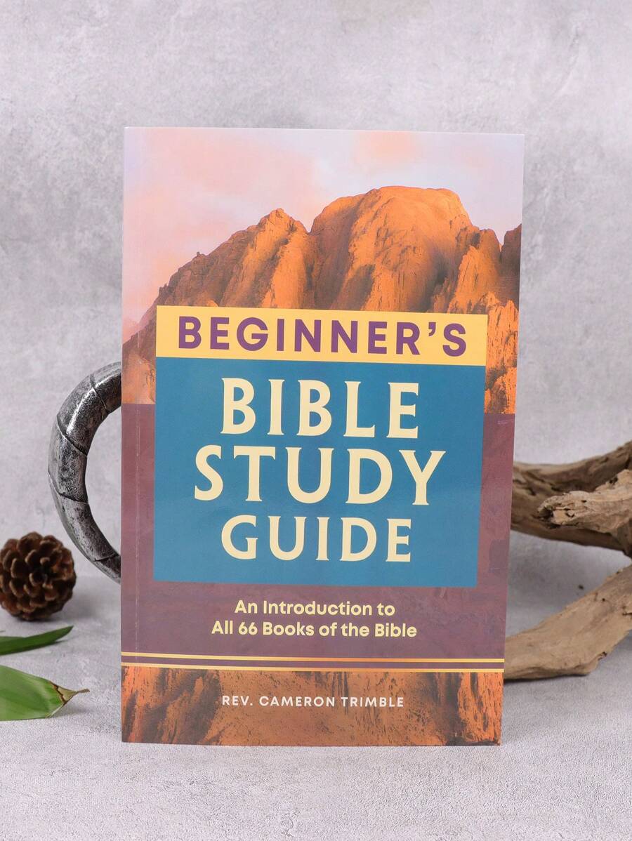 The Beginner's Bible Study Guide: An Introduction To All 66 Books Of ...