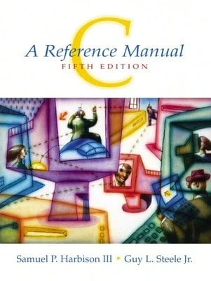 C: A Reference Manual (Paperback) By Samuel Harbison, Guy Steele ...
