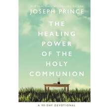 The Healing Power Of The Holy Communion: A 90-Day Devotional (Hardcover ...