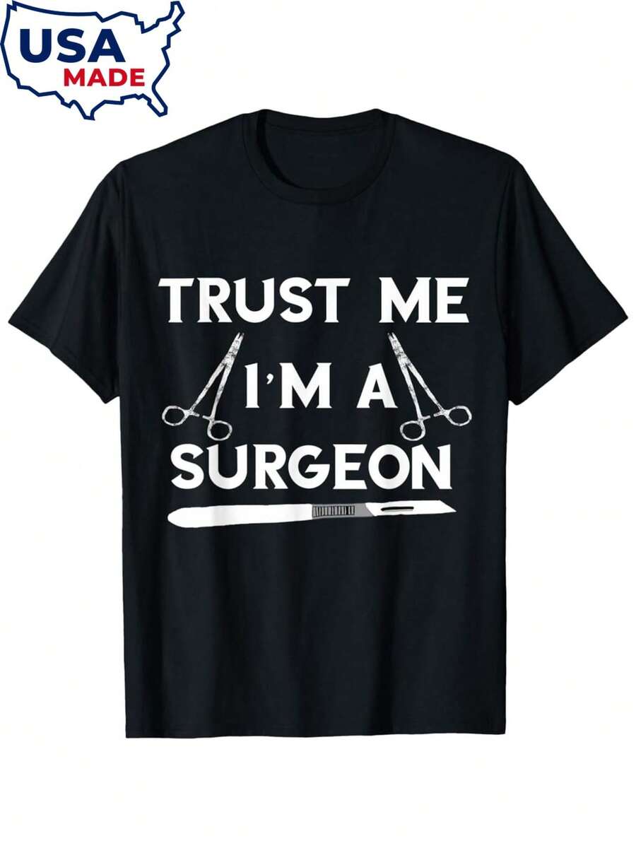 Trust Me I'm A Surgeon Doctor Doctor Funny Surgeon T Shirt | SHEIN USA