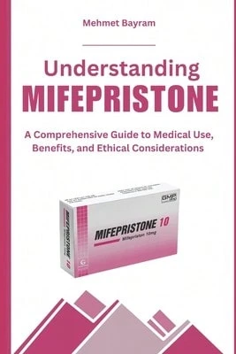 Understanding MIFEPRISTONE: A Comprehensive Guide To Medical Use ...