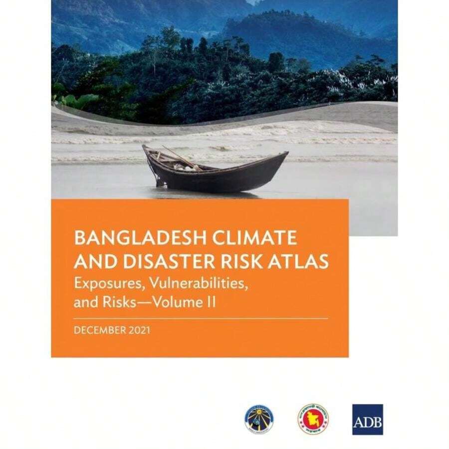Bangladesh Climate And Disaster Risk Atlas:Vulnerabilities, And Risks ...