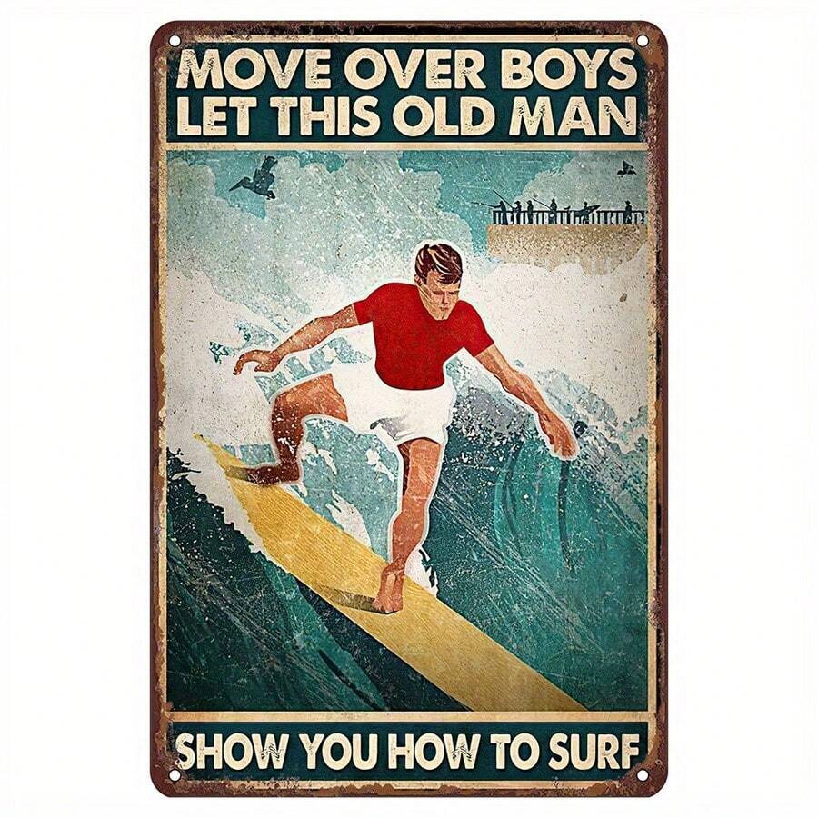 Vintage Metal Sign 8x12 Inches Move Over Boys, Let This Old Man Show ...