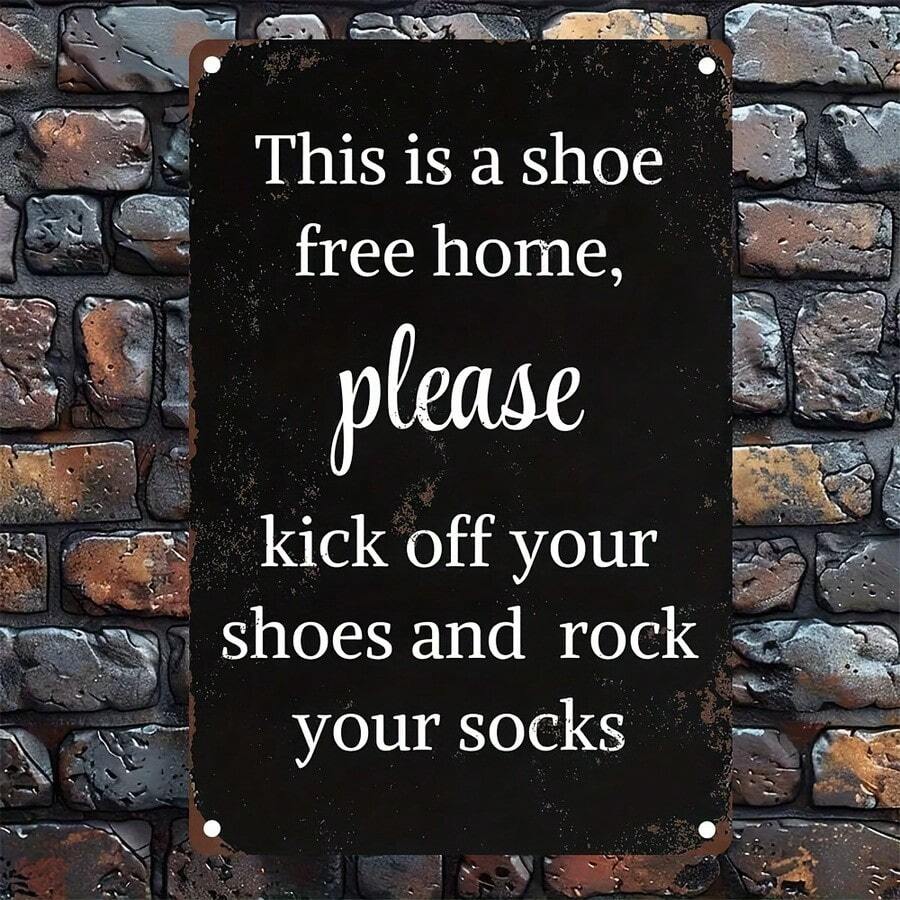 Vintage Metal Sign 8x12 Inches Shoe-Free Home Sign Kick Off Shoes And ...