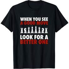 When You See A Goode Look For A Better One Chess T-Shirt | SHEIN USA
