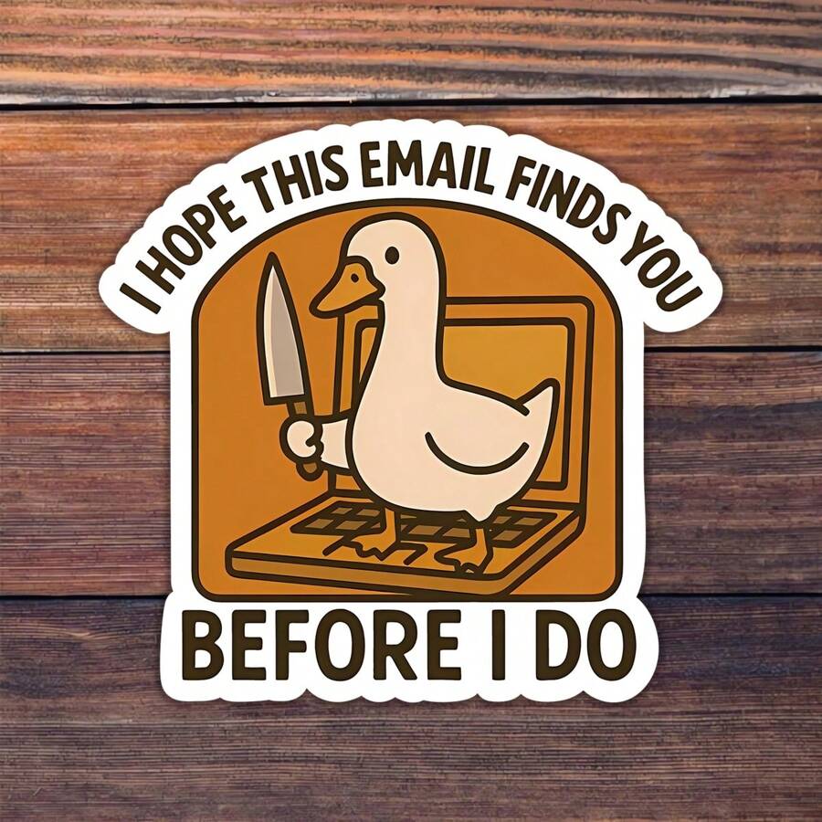 3Inch 1PC I Hope This Email Finds You Before I Do Sticker For Unhinged ...
