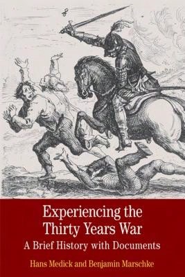 Pre-Owned Experiencing The Thirty Years War: A Brief History With ...