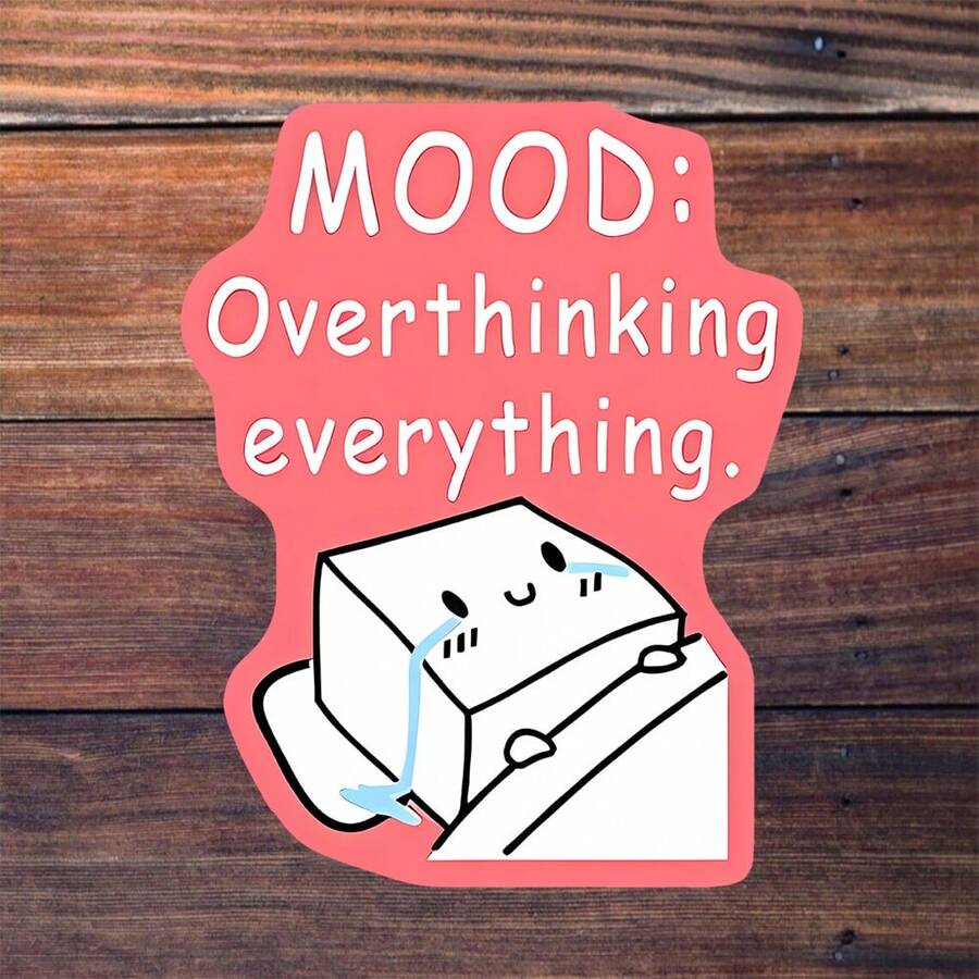 3-Inch "Overthinking Mood" Sticker - Relatable - Themed Vinyl Sticker ...