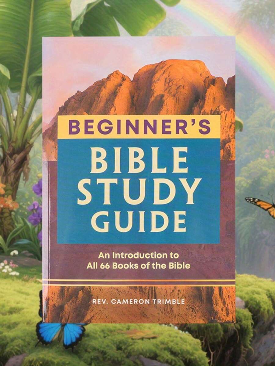 Beginner's Bible Study Guide And Workbook: The Introductory Path To 66 ...