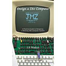 Design A Z80 Computer: A Practical Guide To Designing A Working Z80 ...