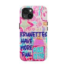 Mclaiwoodshop Brunettes Have More Fun Phone Case Make It Fun Pink ...