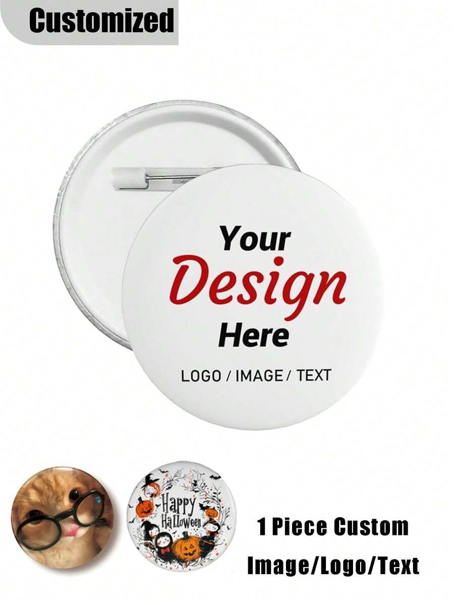 Custom Button Badge - Multiple Sizes - Any Text, Photo Or Image ...