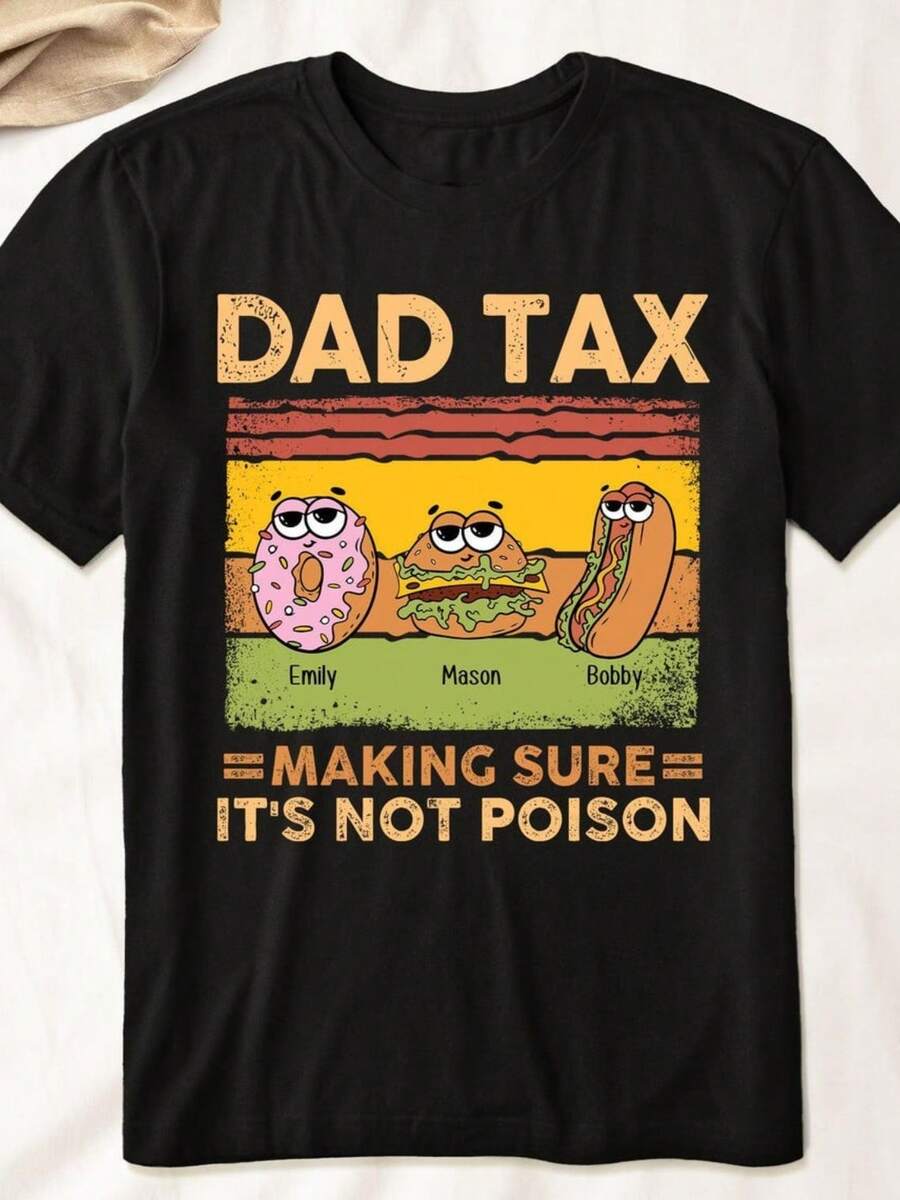 Dad Tax Shirt, Personalized Funny Fathers Day Shirt, Birthday Gift For ...