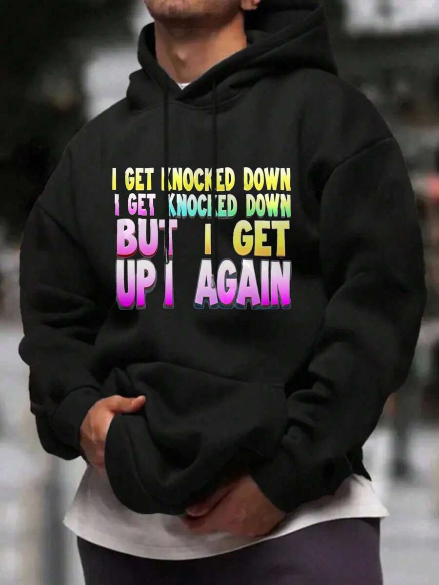 Hoodie Black I Get Knocked Down But I Get Up Again Motivational Quote ...